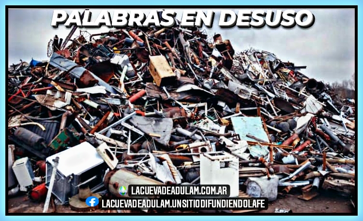 PALABRAS EN DESUSO – La Cueva de Adulam