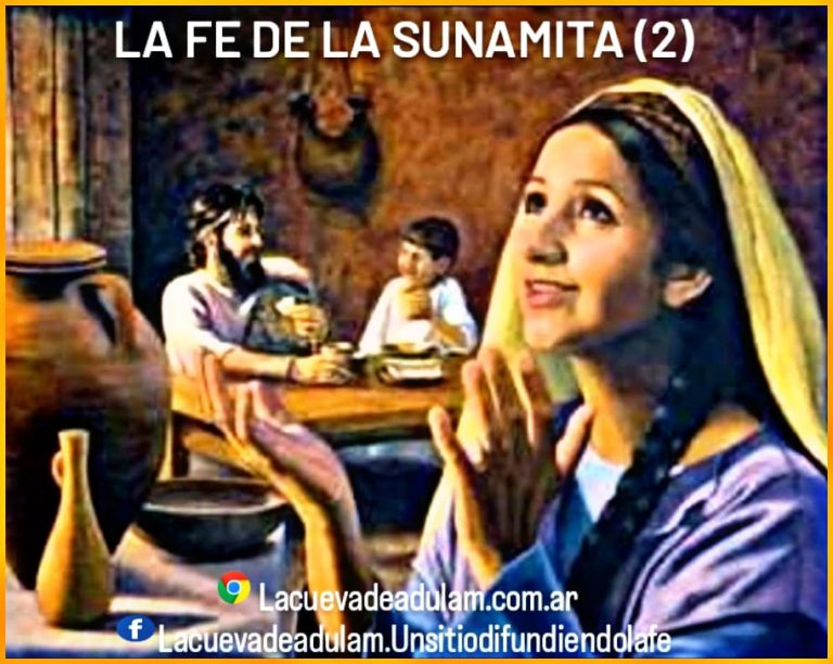 LA FE DE LA SUNAMITA (2) – La Cueva de Adulam